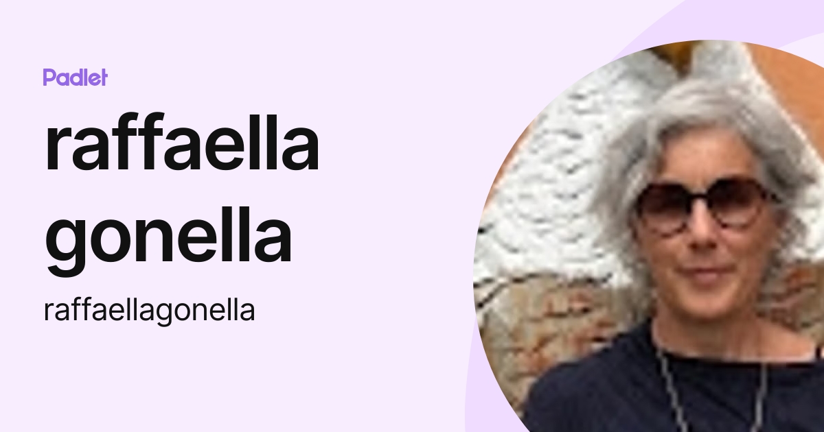 raffaella gonella (raffaellagonella) profile | Padlet