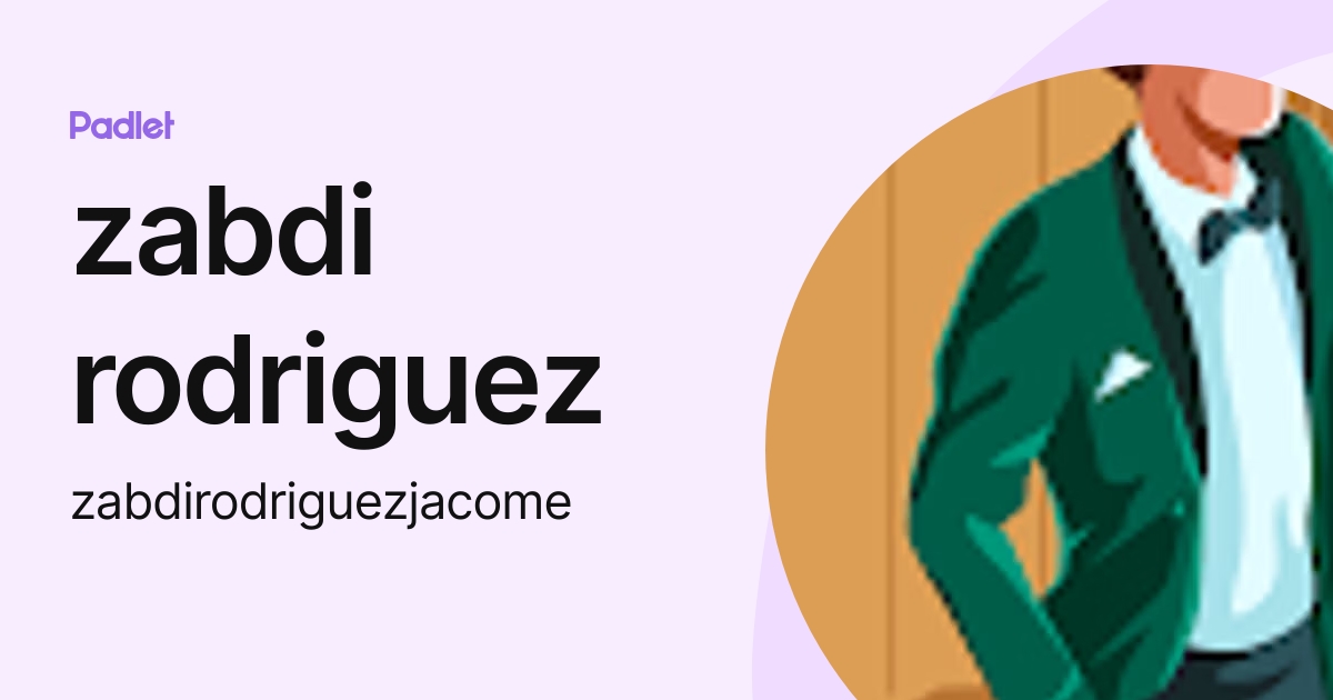zabdi rodriguez (zabdirodriguezjacome) profile | Padlet