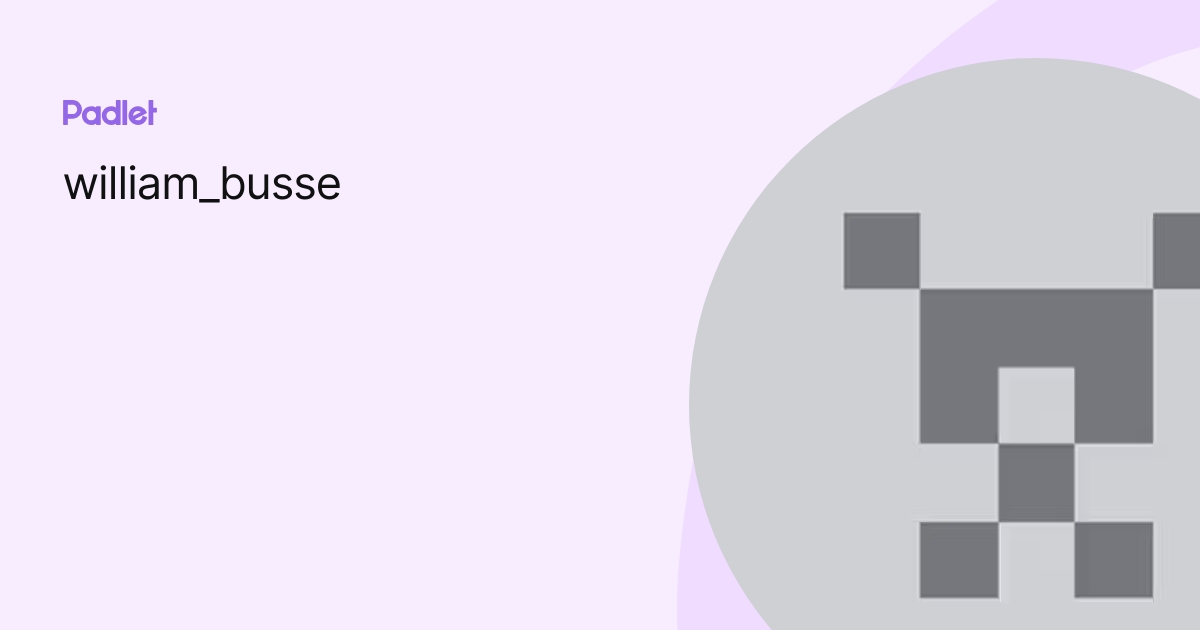 william_busse profile | Padlet