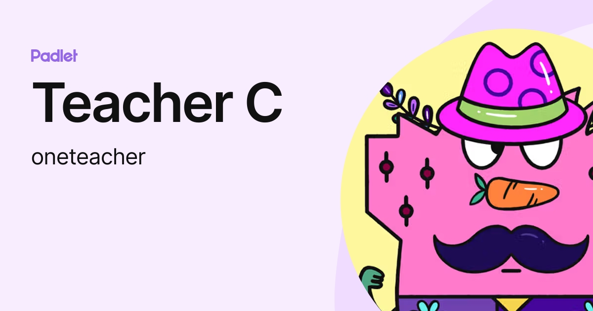 Teacher C (oneteacher) profile | Padlet