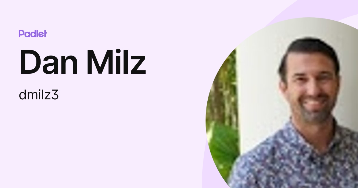 Dan Milz (dmilz1) profile | Padlet