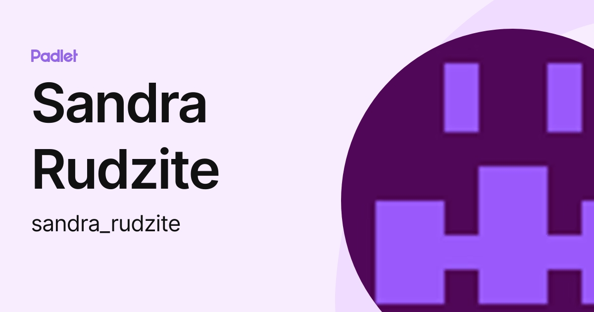 Sandra Rudzite (sandra_rudzite) profile | Padlet