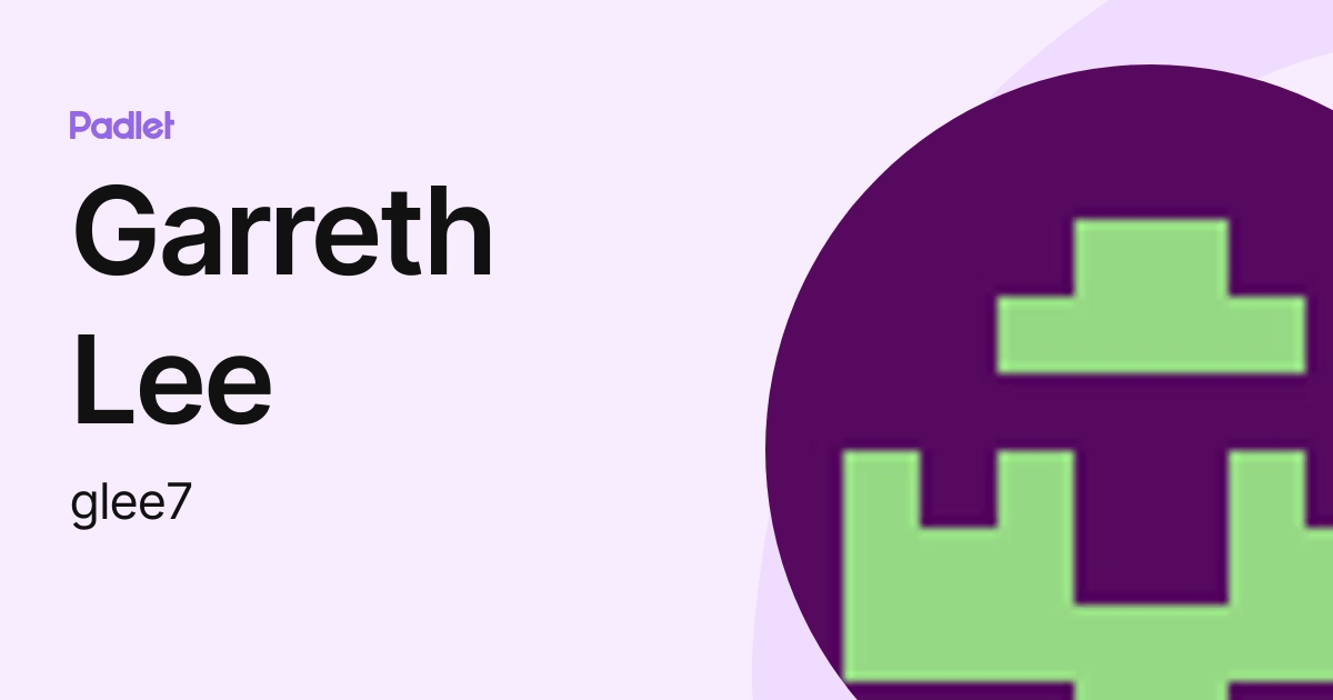 Garreth Lee (glee7) profile | Padlet