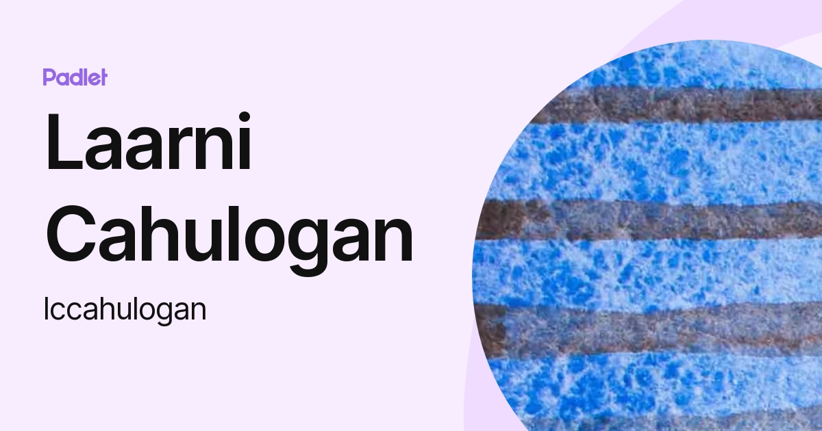 Laarni Cahulogan (lccahulogan) profile | Padlet