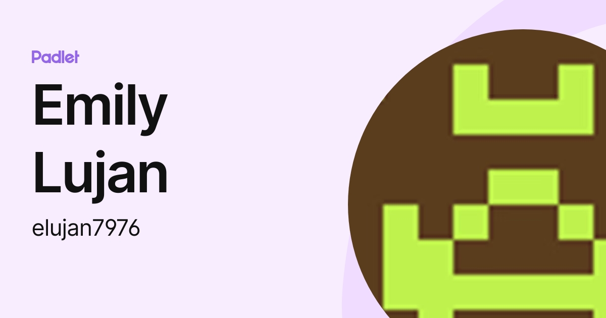 Emily Lujan (elujan7976) profile | Padlet