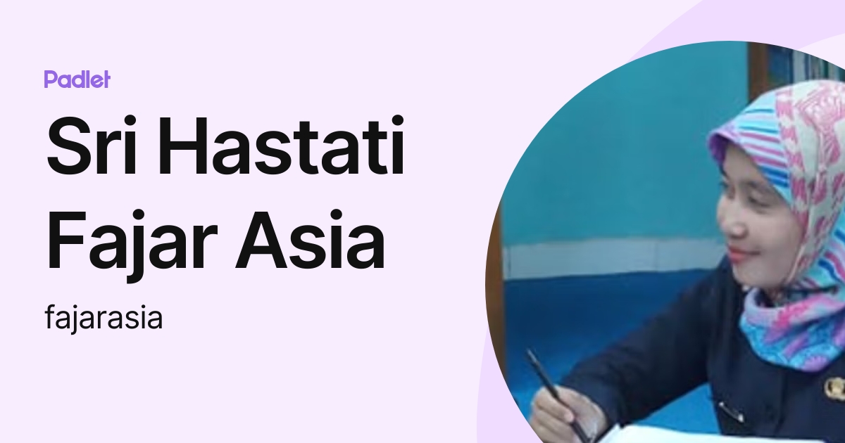 Sri Hastati Fajar Asia (fajarasia) profile | Padlet