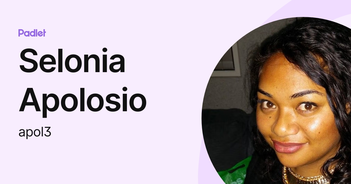 Selonia Apolosio (apol3) profile | Padlet