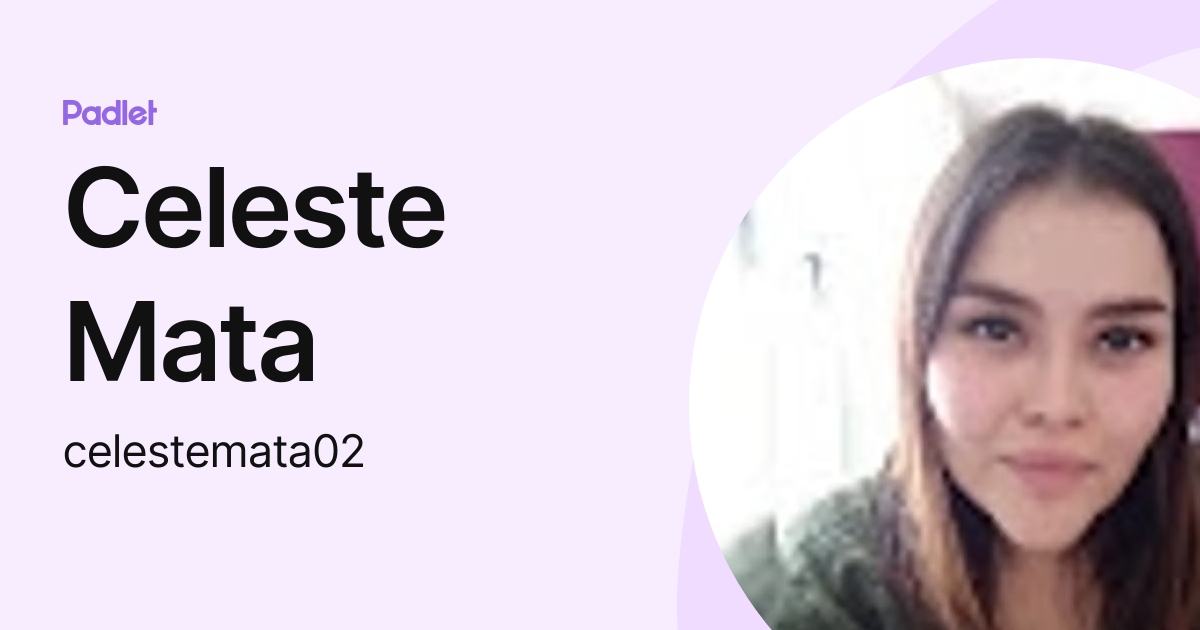 Celeste Mata (celestemata02) profile | Padlet