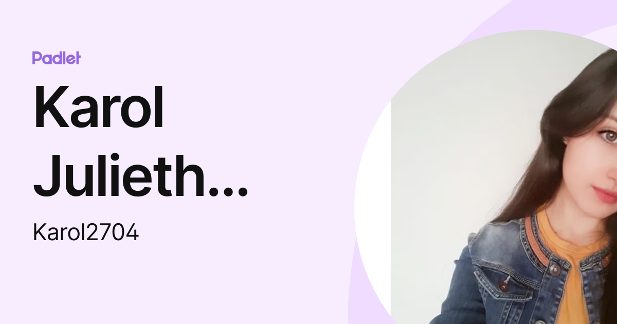 Karol Julieth Sisa Pérez (Karol2704) profile | Padlet