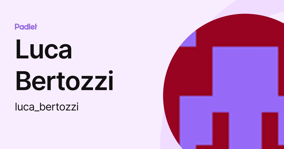 Luca Bertozzi (luca_bertozzi) profile | Padlet