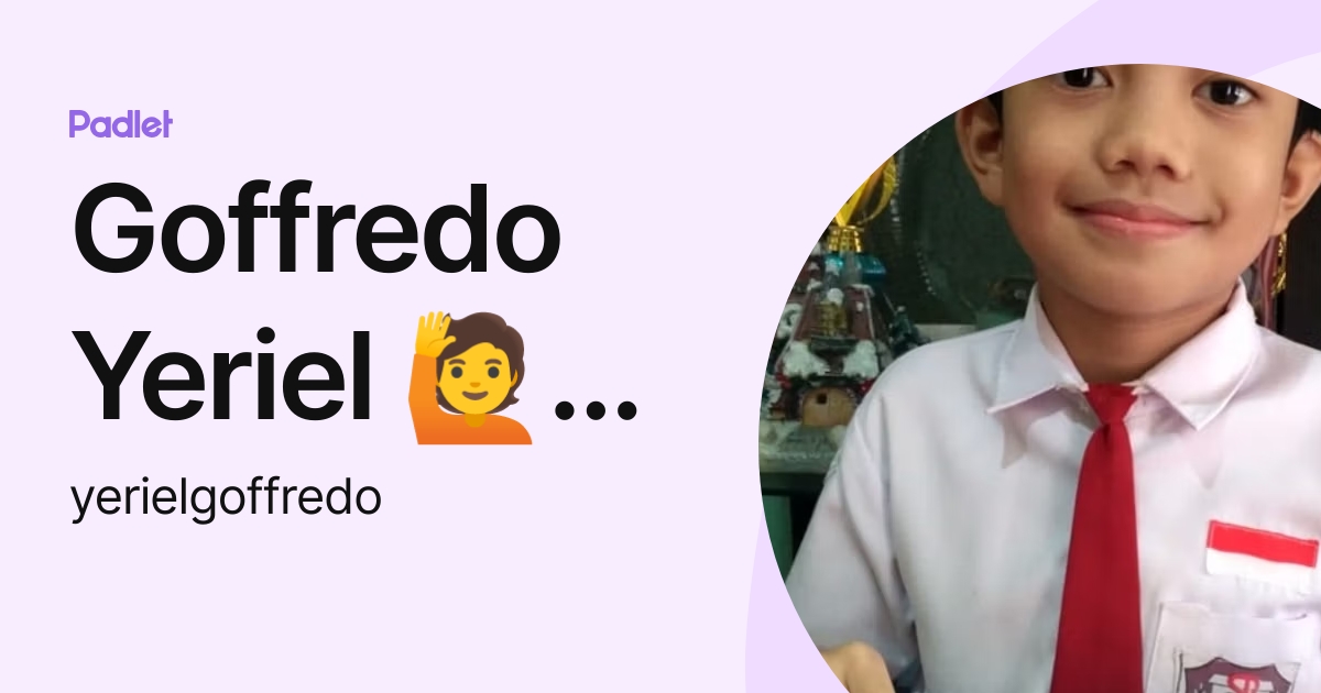Goffredo Yeriel 🙋🙌🙏👷💖👍👍👍 (yerielgoffredo) profile | Padlet