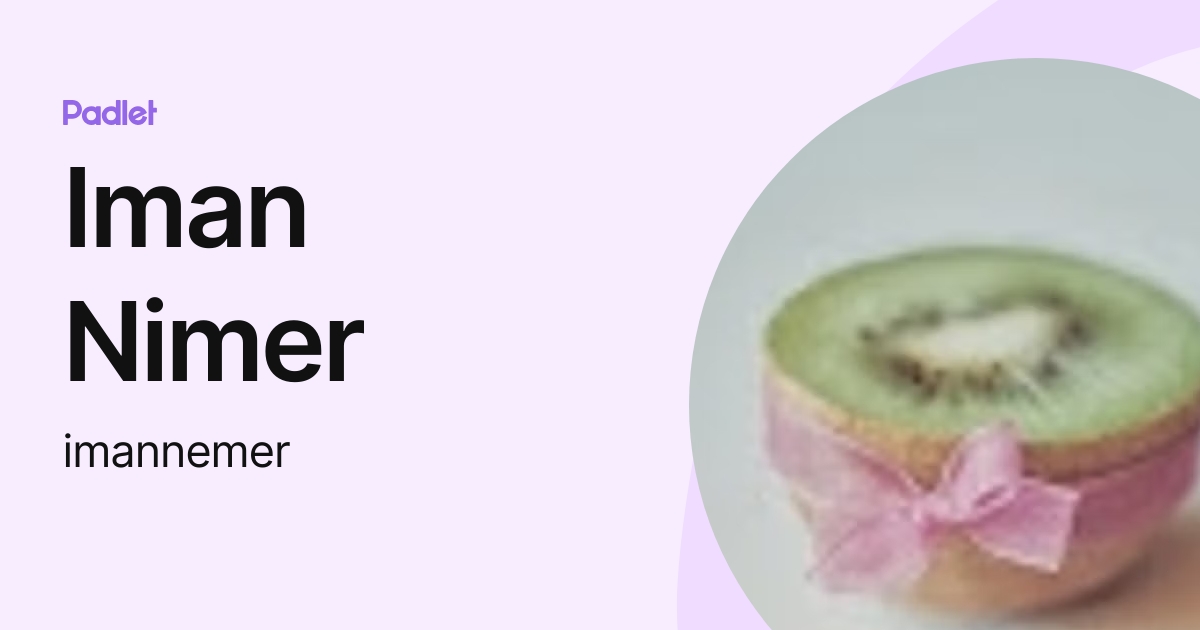 Iman Nimer (imannemer) profile | Padlet