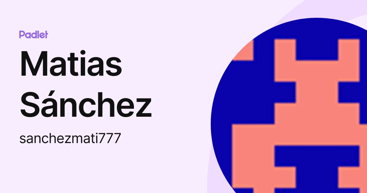 Matias Sánchez (sanchezmati777) profile | Padlet