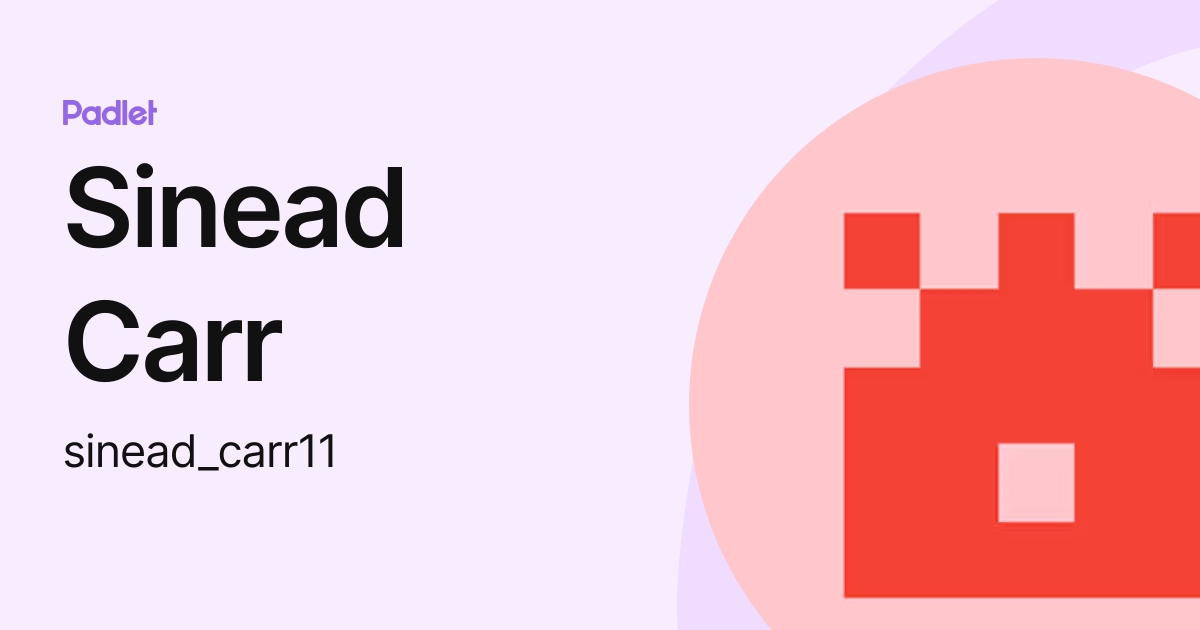Sinead Carr (sinead_carr11) profile | Padlet