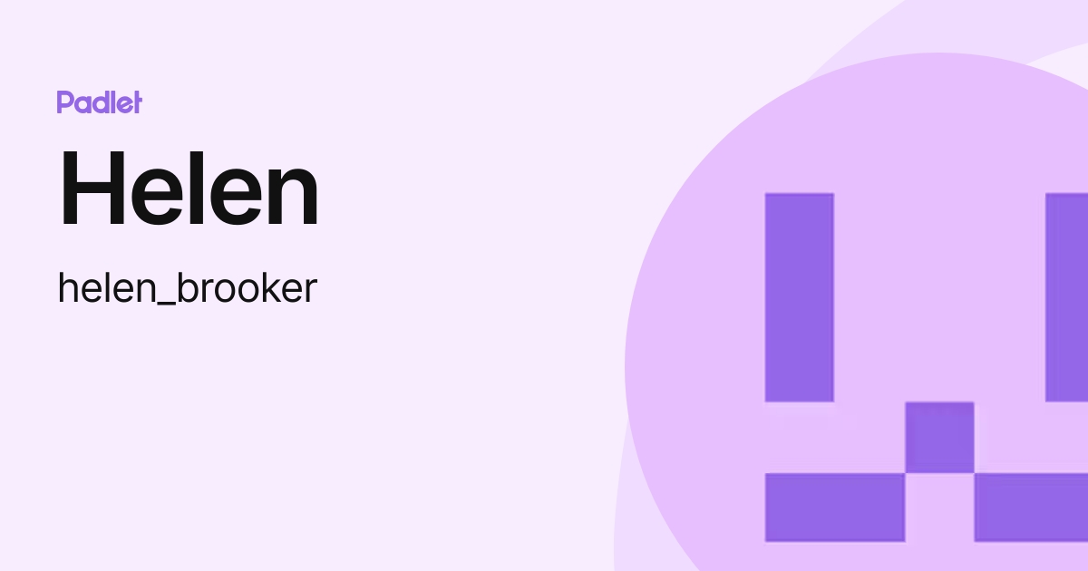Helen (helen_brooker) profile | Padlet