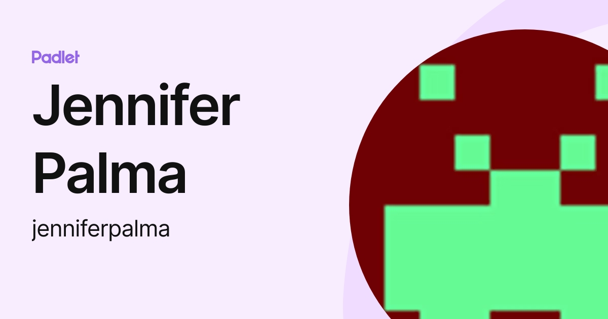 Jennifer Palma (jenniferpalma) profile | Padlet