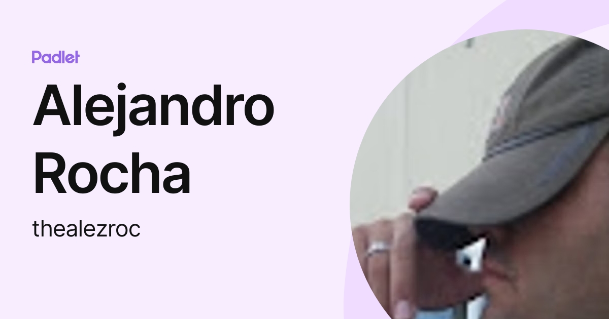 Alejandro Rocha (thealezroc) profile | Padlet