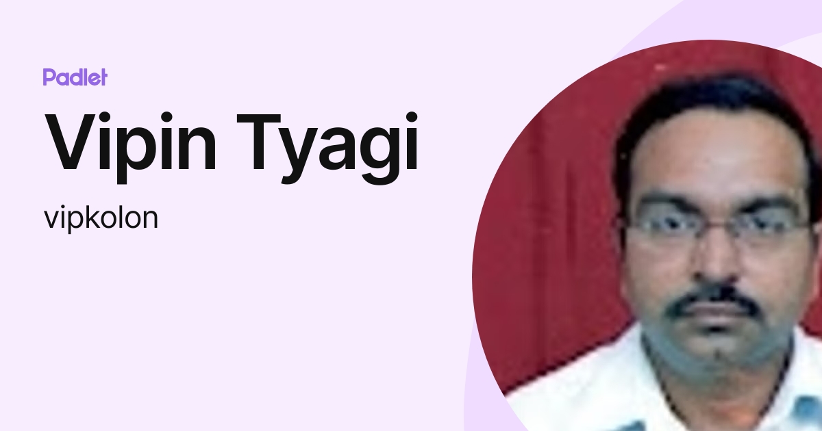 Vipin Tyagi (vipkolon) profile | Padlet