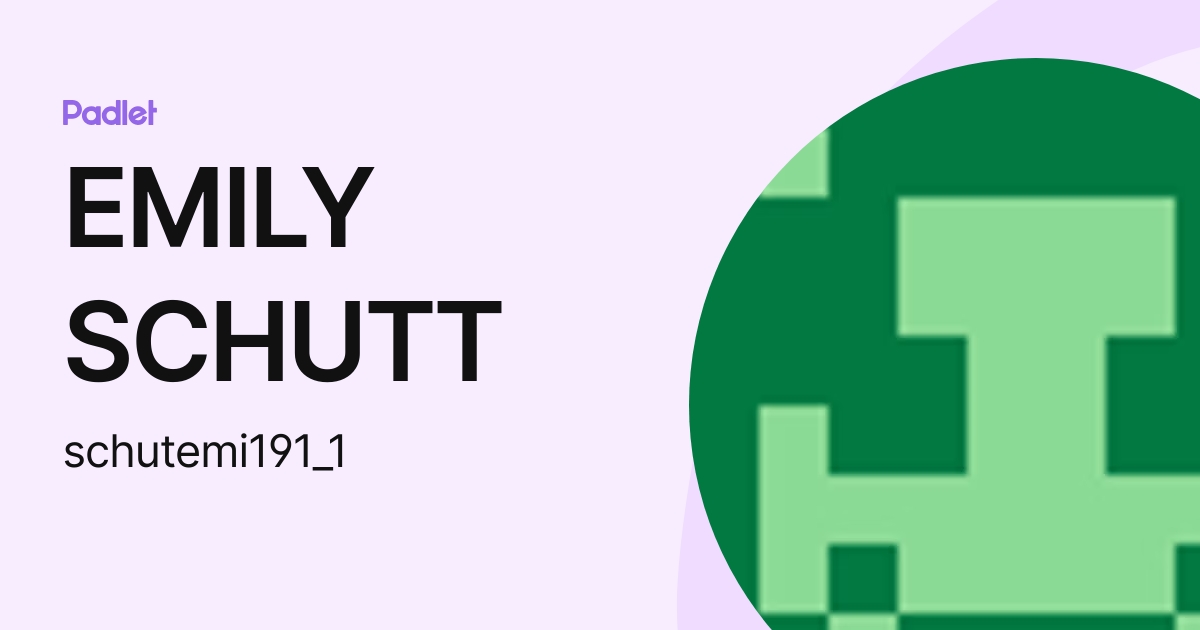 EMILY SCHUTT (schutemi19) profile | Padlet