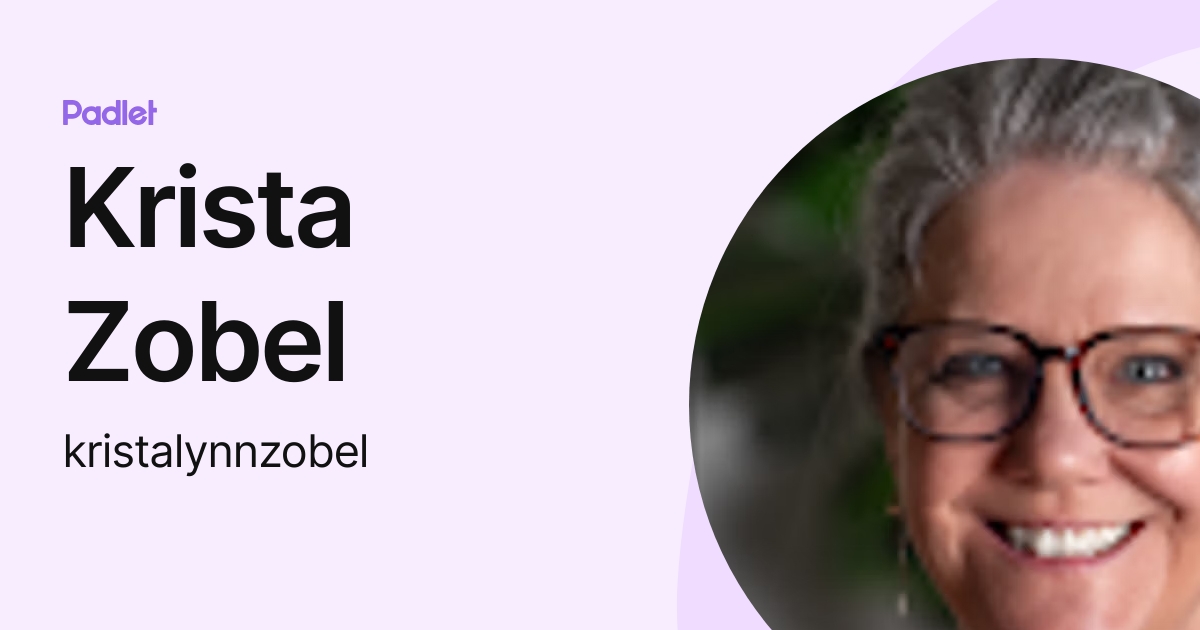 Krista Zobel (kristalynnzobel) profile | Padlet