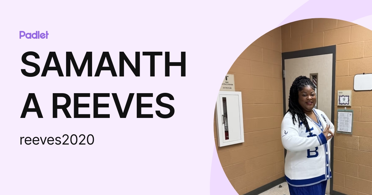 SAMANTHA REEVES (reeves2020) profile | Padlet