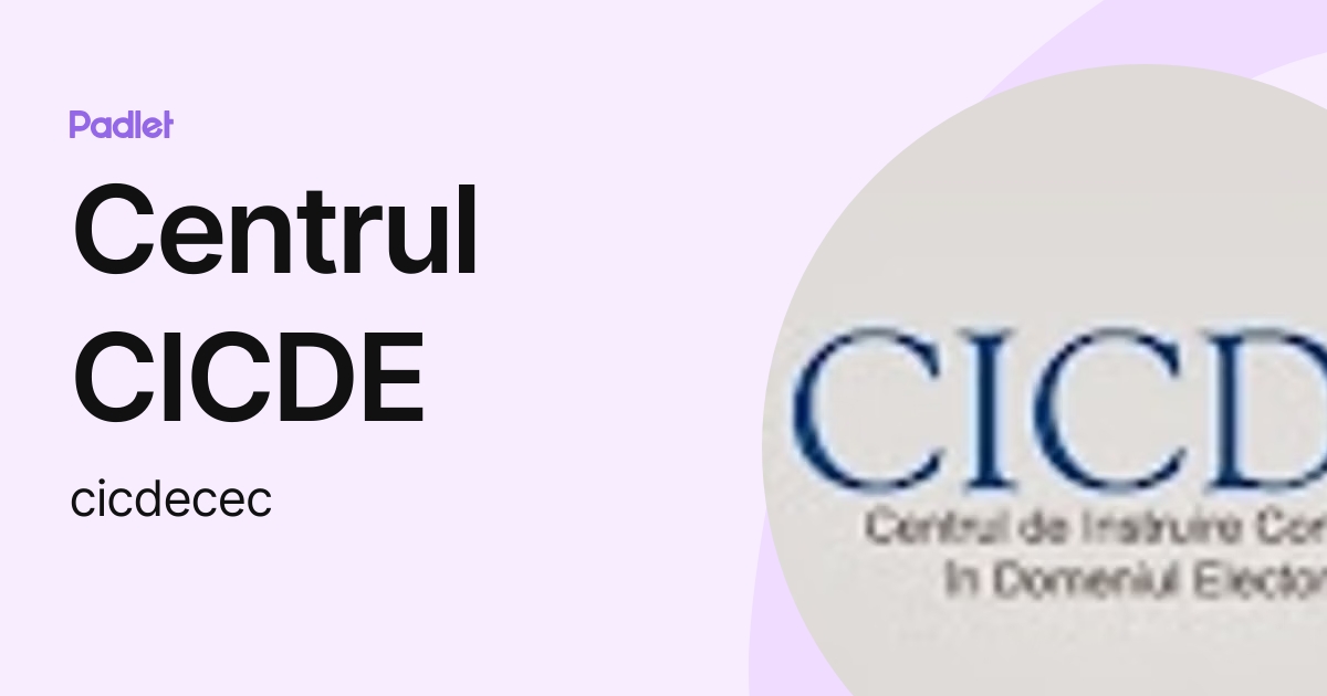 Centrul CICDE (cicdecec) profile | Padlet