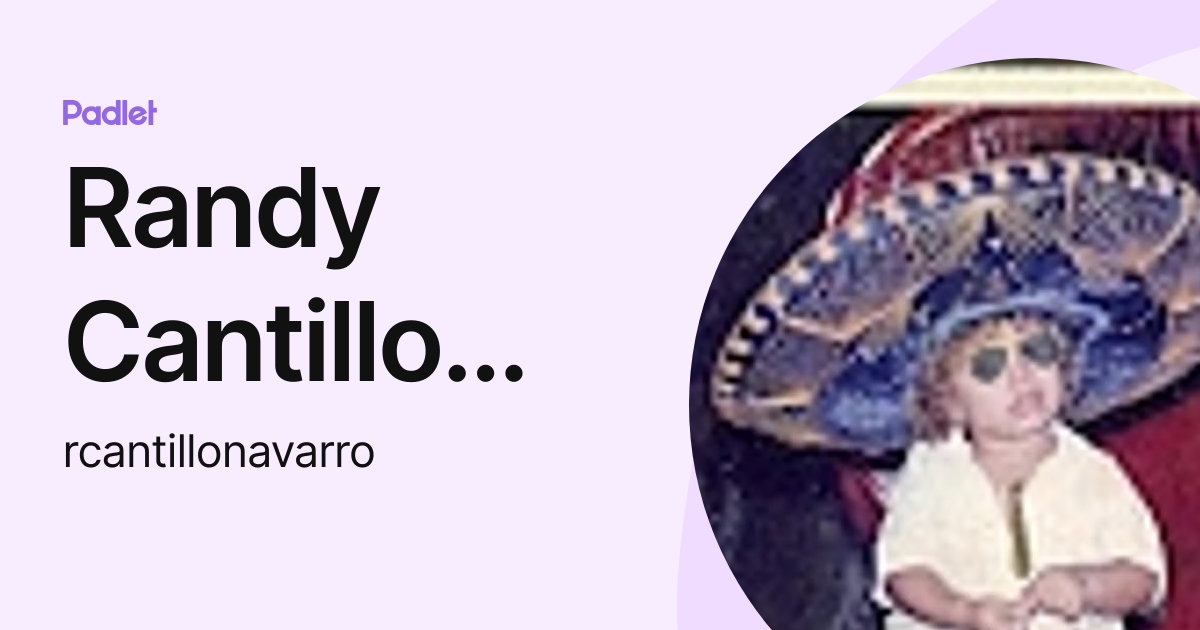 Randy Cantillo Navarro (rcantillonavarro) profile | Padlet