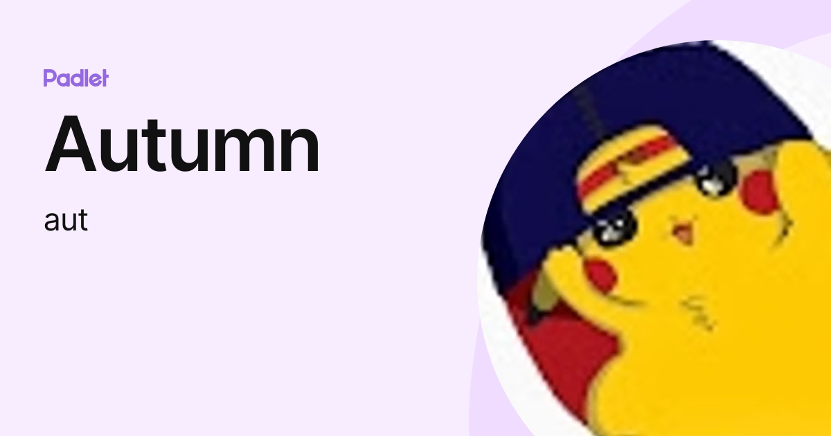 Autumn (aut) profile | Padlet