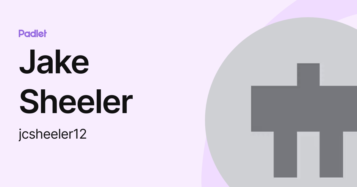 Jake Sheeler (jcsheeler12) profile | Padlet