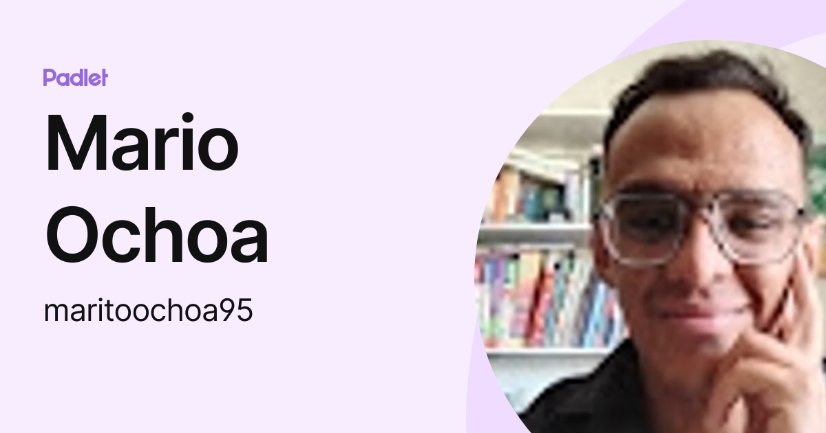 Mario Ochoa (maritoochoa95) profile | Padlet