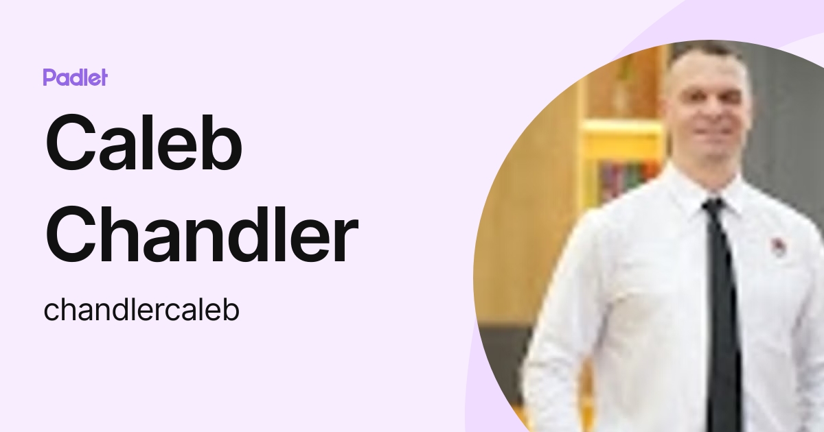 Caleb Chandler (chandlercaleb) profile | Padlet