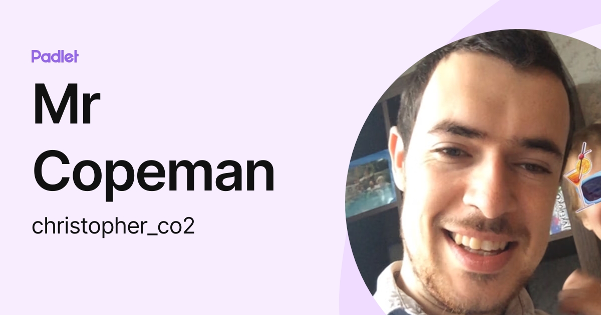 Mr Copeman (christopher_co2) profile | Padlet