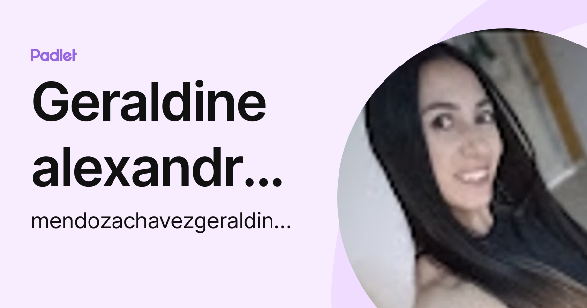 Geraldine alexandra Mendoza chavez (mendozachavezgeraldinealexandr ...