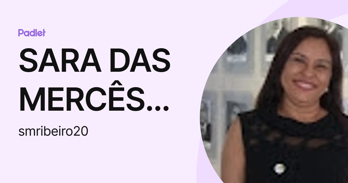 SARA DAS MERCÊS RIBEIRO RIBEIRO (smribeiro20) profile | Padlet