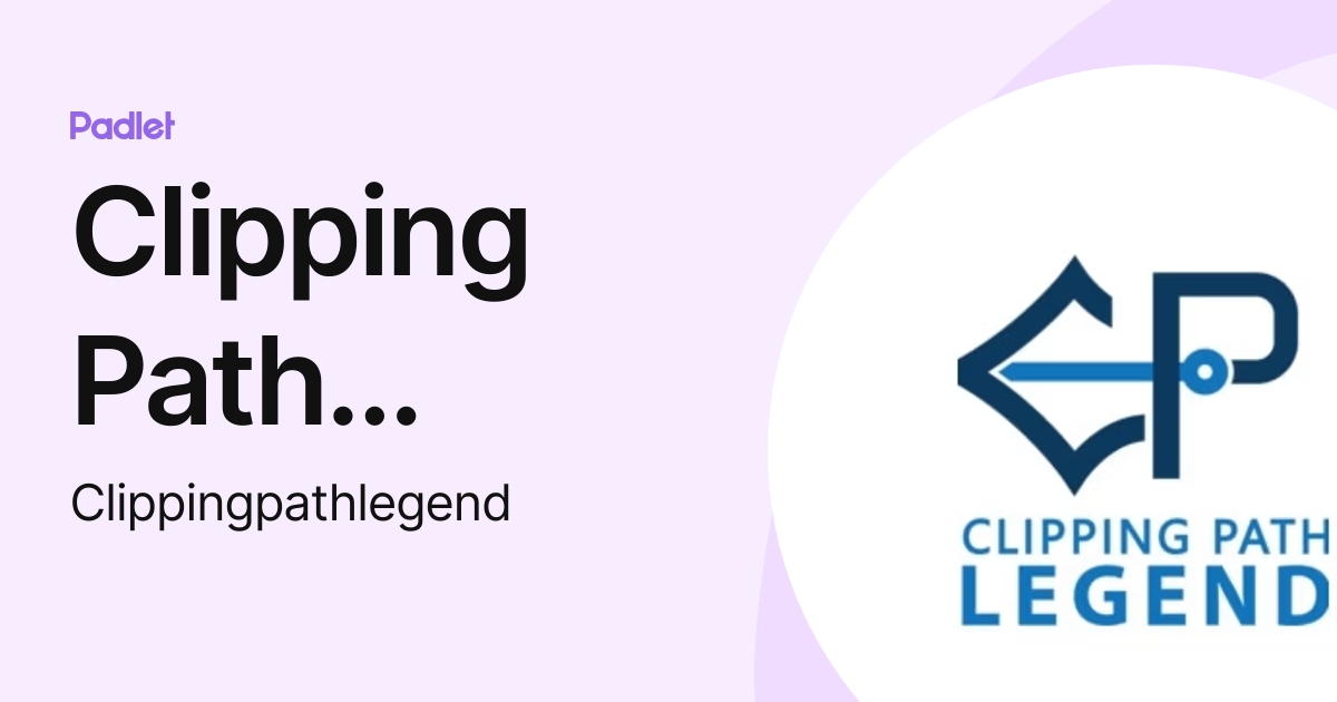 Clipping Path Legend (Clippingpathlegend) profile | Padlet