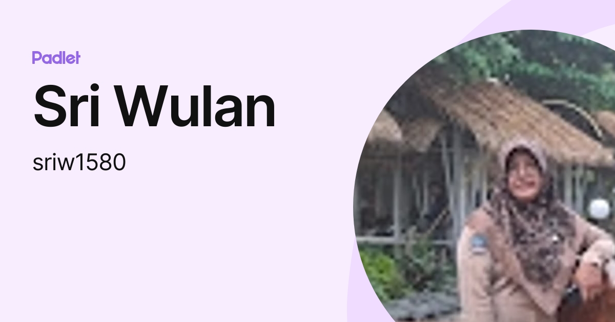 Sri Wulan (sriw1580) profile | Padlet