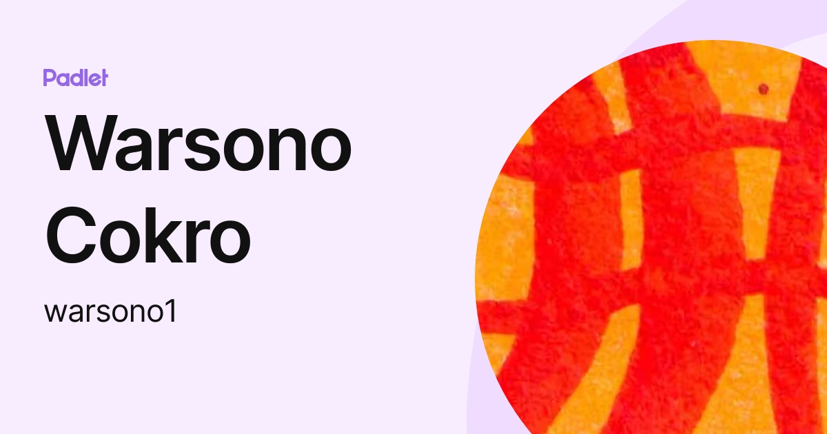 Warsono Cokro (warsono1) profile | Padlet
