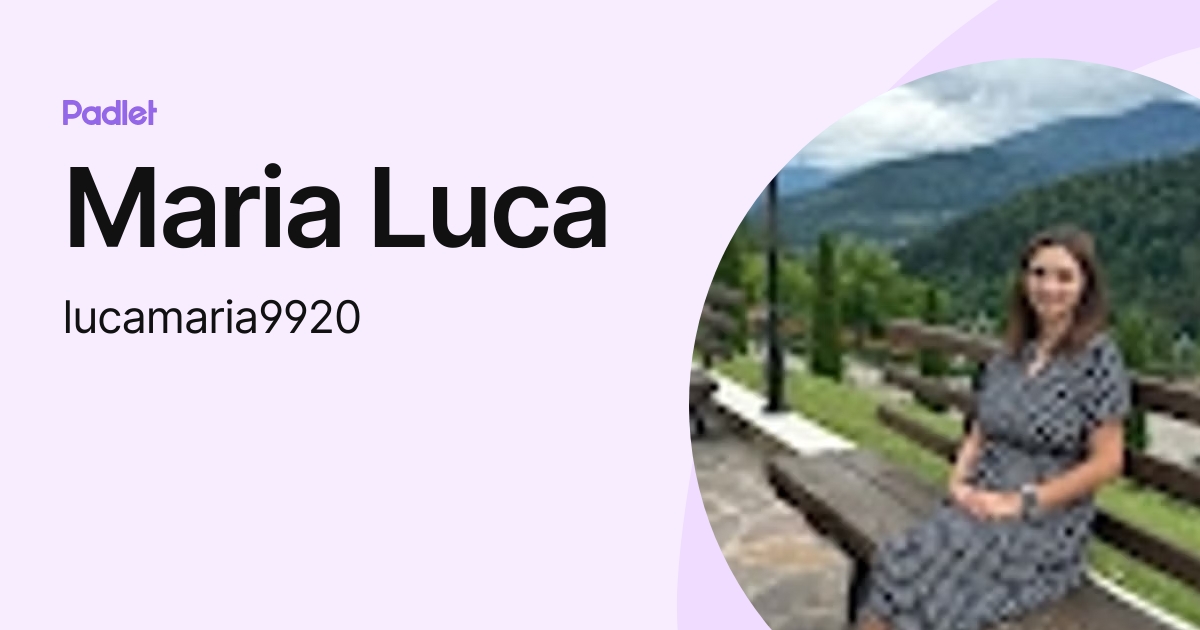 Maria Luca (lucamaria9920) profile | Padlet