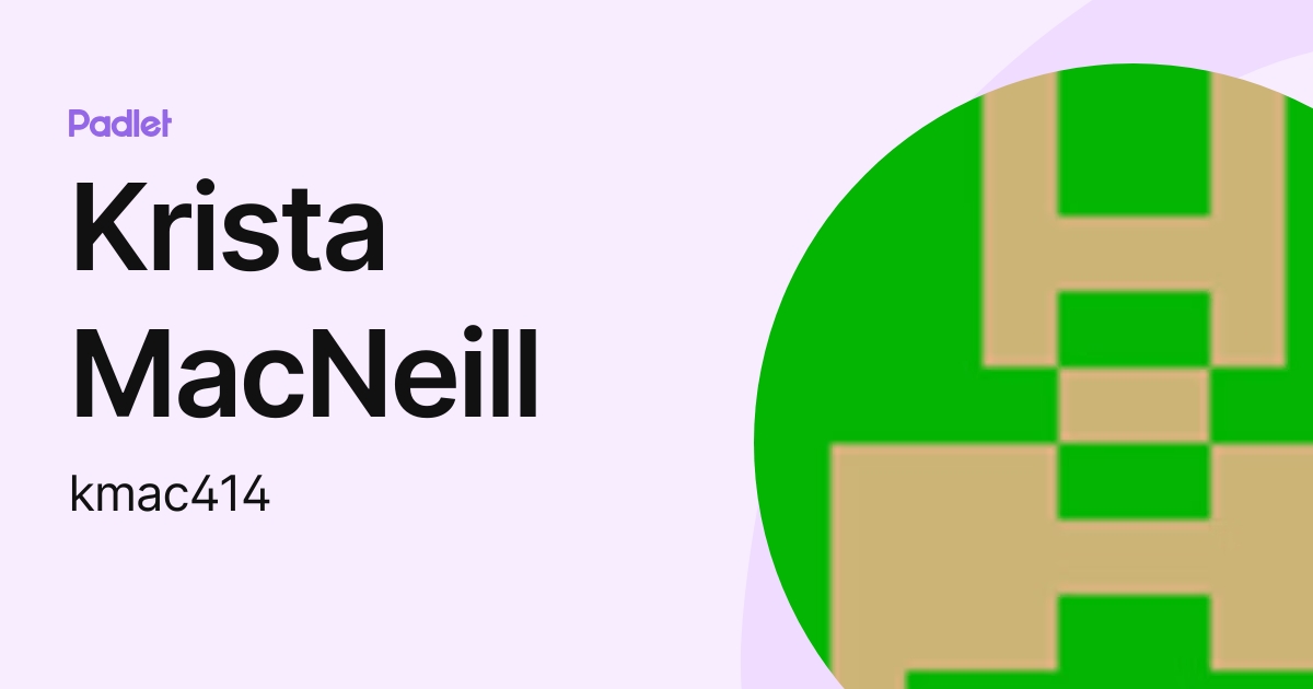 Krista MacNeill (kmac414) profile | Padlet
