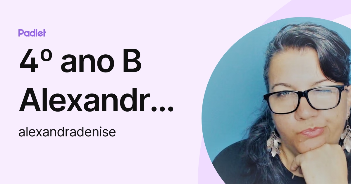 4º ano B Alexandra Denise Falk (alexandradenise) profile | Padlet