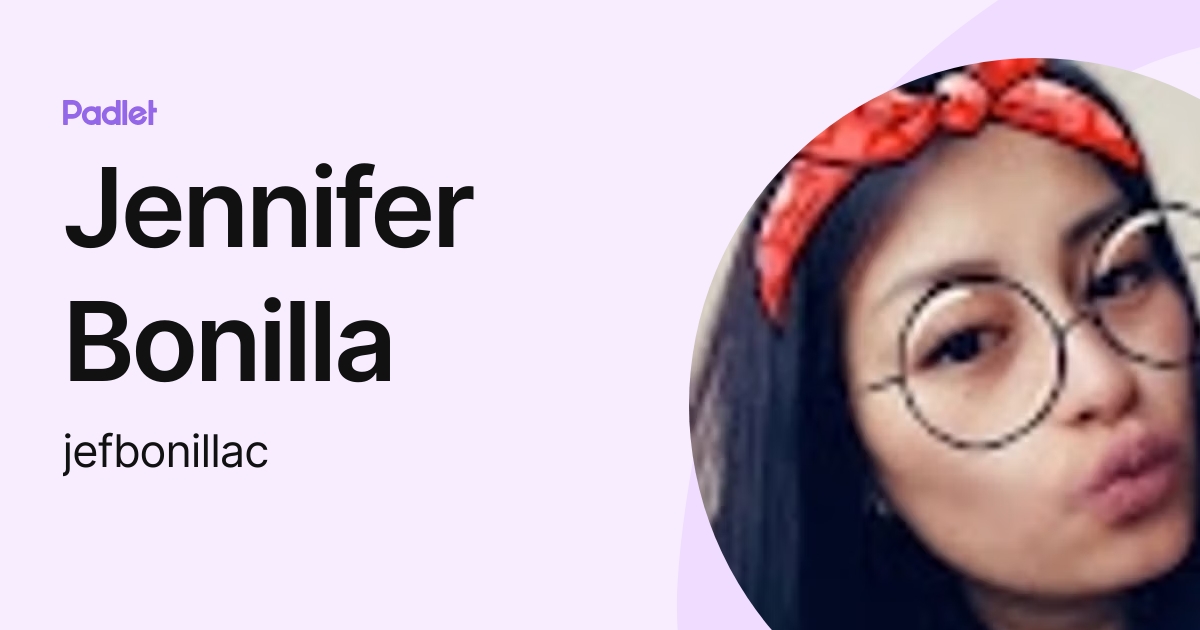 Jennifer Bonilla (jefbonillac) profile | Padlet