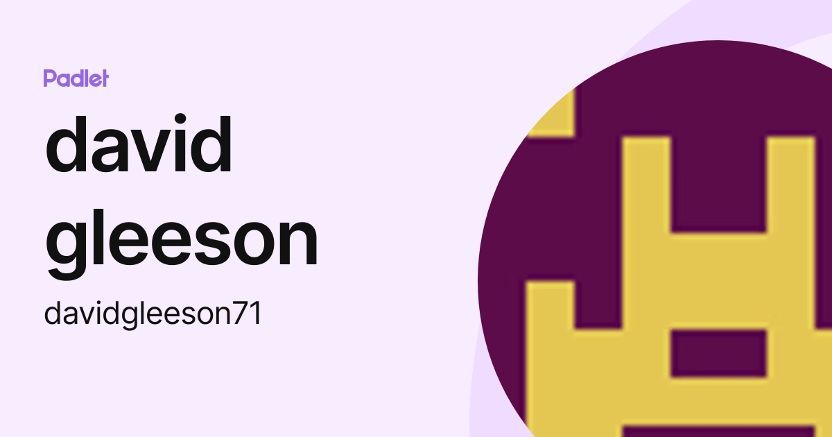 david gleeson (davidgleeson71) profile | Padlet