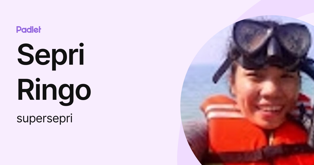 Sepri Ringo (supersepri) profile | Padlet