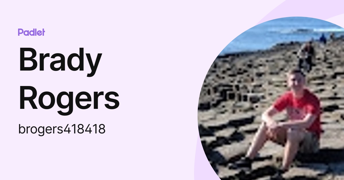 Brady Rogers (brogers418418) profile | Padlet