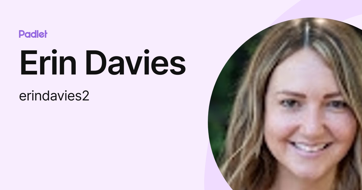 Erin Davies (erindavies2) profile | Padlet