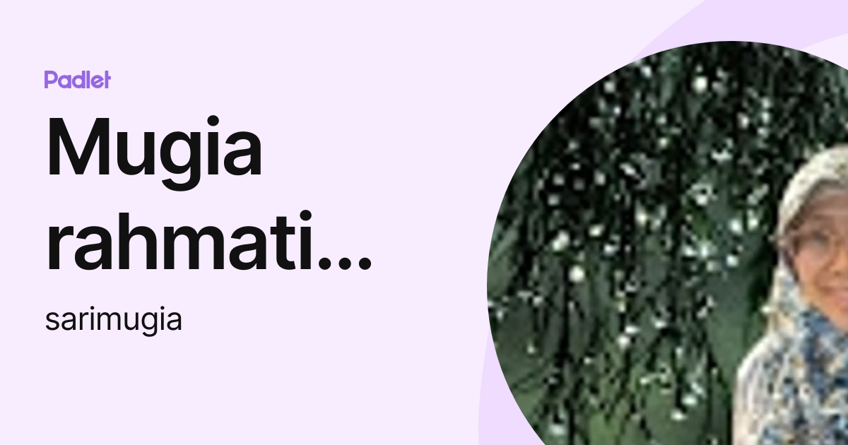 Mugia rahmati chandra (sarimugia) profile | Padlet