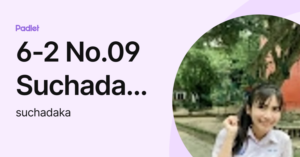6-2 No.09 Suchada Kaewsri (suchadaka) profile | Padlet