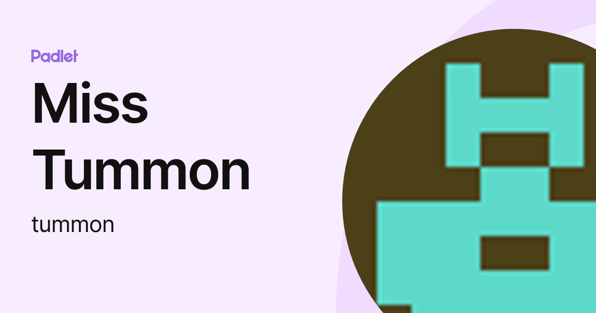 Miss Tummon (tummon) profile | Padlet