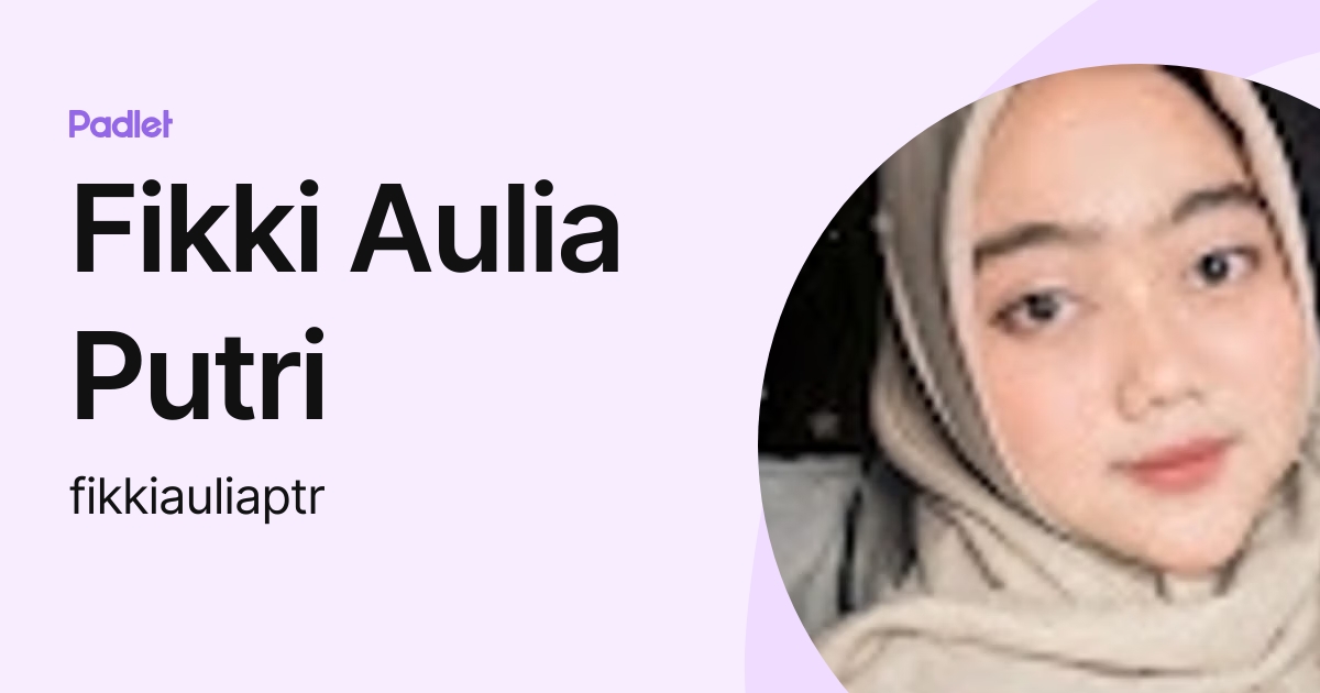 Fikki Aulia Putri (fikkiauliaptr) profile | Padlet