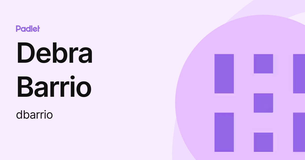 Debra Barrio (dbarrio) profile | Padlet